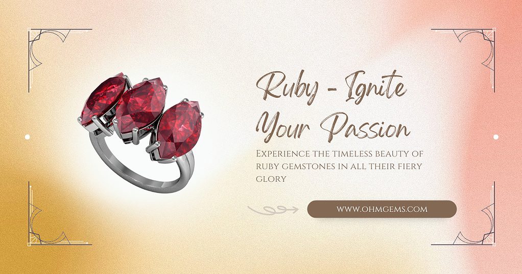 Endearing Aspects of Ruby Gemstone - ohmgems